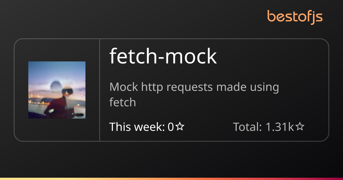 Best of JS • fetch-mock Best of JS • fetch-mock