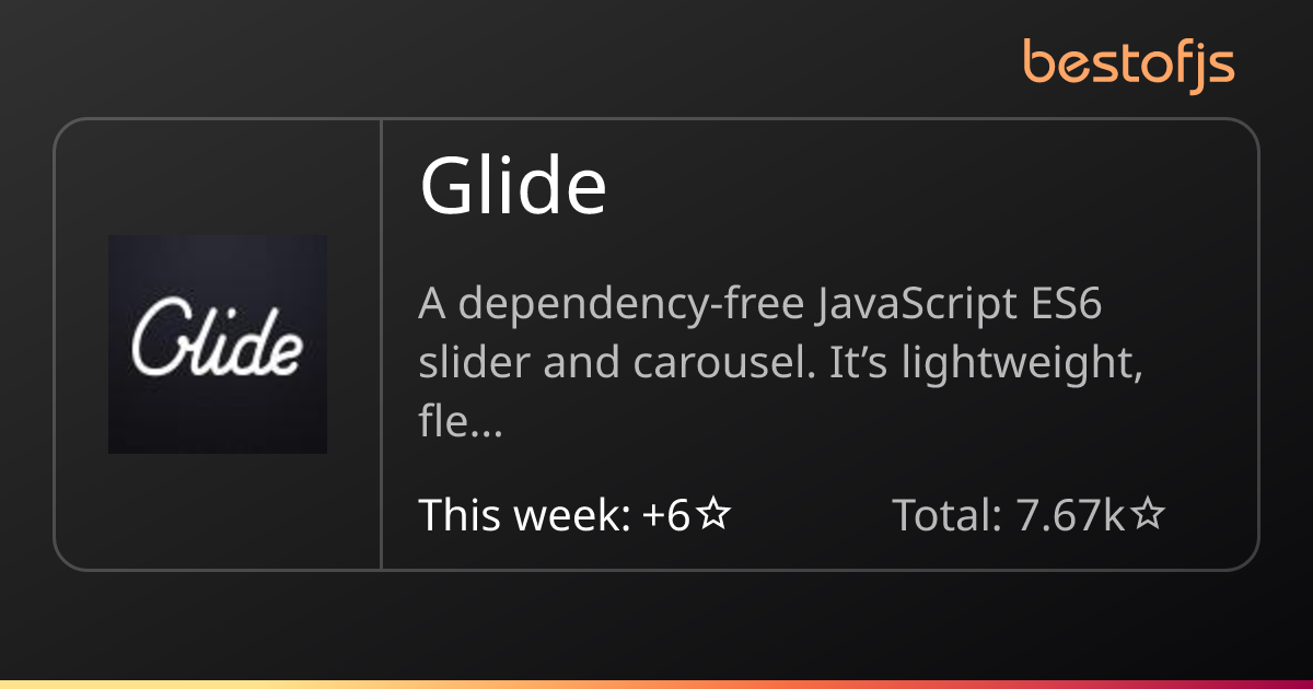 Best of JS • Glide