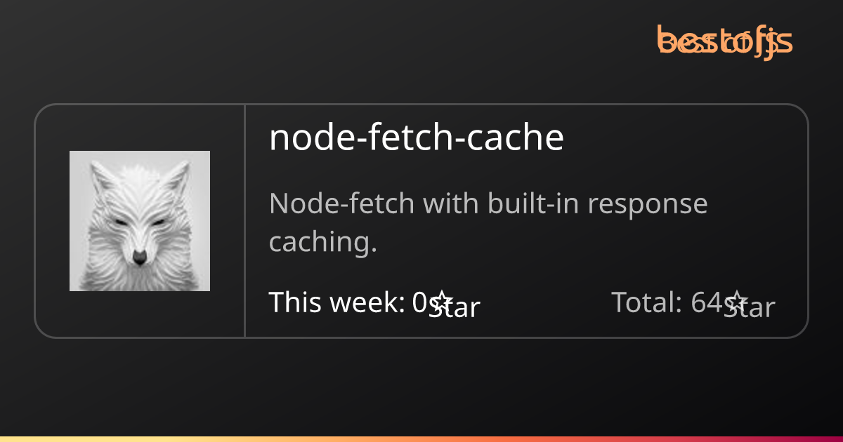 Best of JS • node-fetch-cache Best of JS • node-fetch-cache
