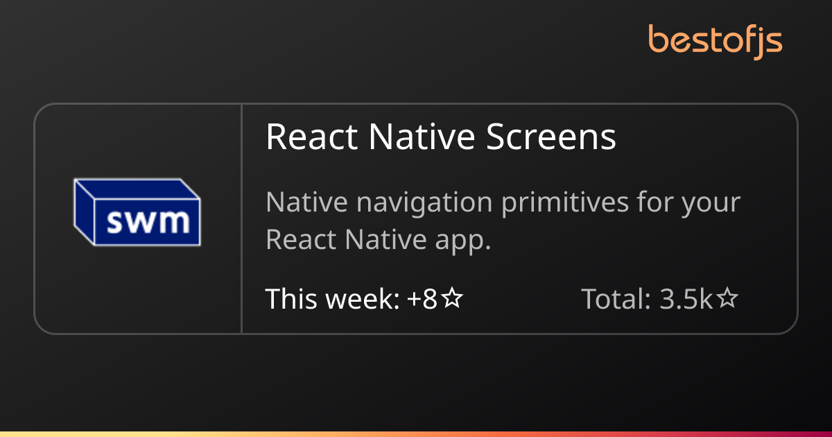 Best of JS • React Native Screens